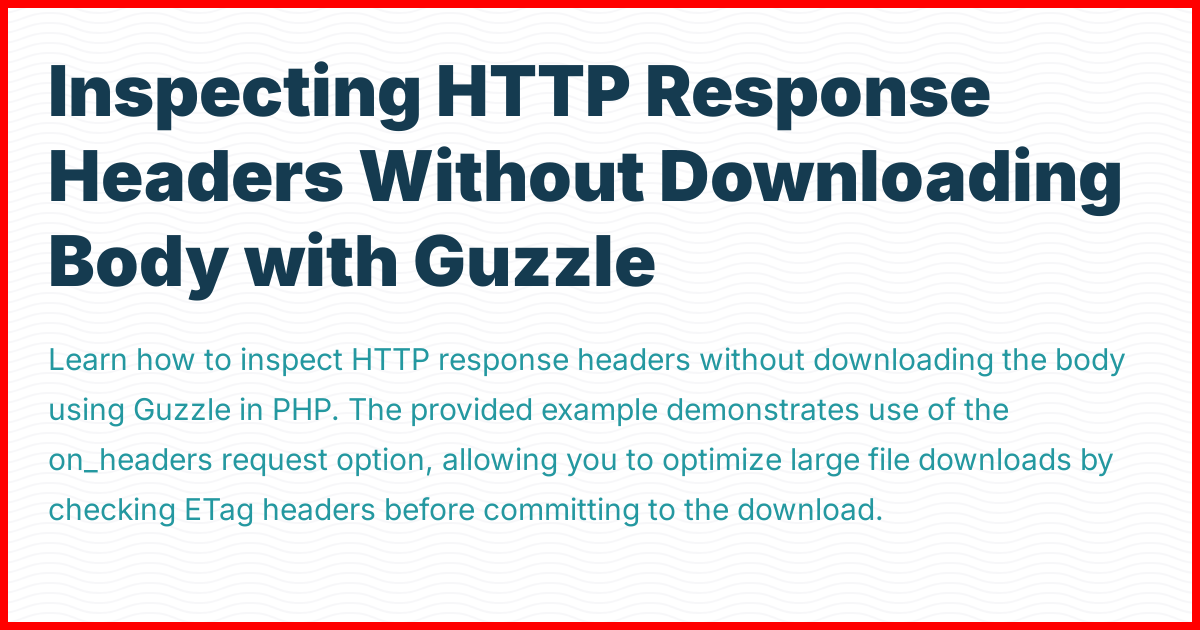 Inspecting HTTP Response Headers Without Downloading Body with Guzzle